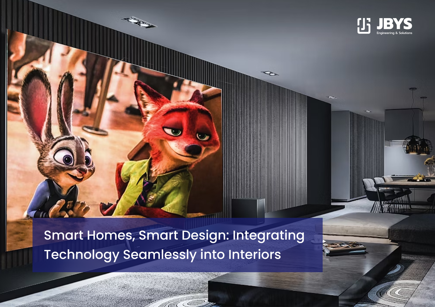 Smart Design: Integrating Technology Seamlessly into Interiors - JBYS ...